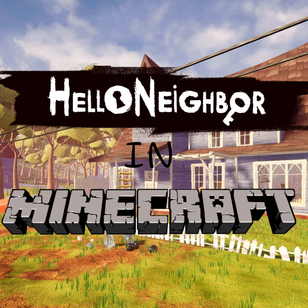 Hello Neighbor (Minecraft Roleplay) | Casting Call Club