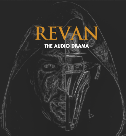 Revan - A Star Wars Fan Drama Podcast | Casting Call Club