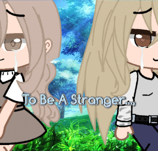 To Be A Stranger A Fully Animated LGTBQ Pride Special GCCM (Gacha Club ...