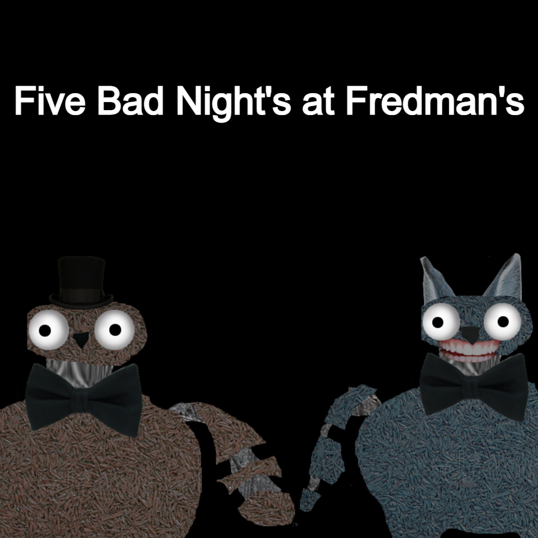 Five Bad Nights at Fredman's: A Crappy FNaF Fangame | Casting Call Club