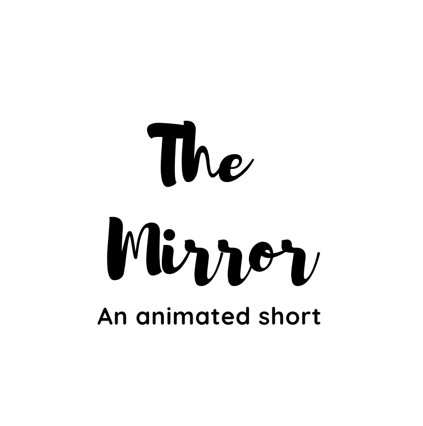 The mirror: short animated seris | Casting Call Club