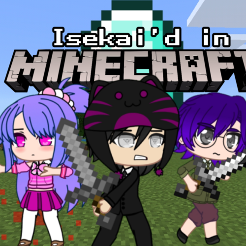 Casting Call Club : Isekai'd in Minecraft (Gacha Club Series) CHARACTER ...