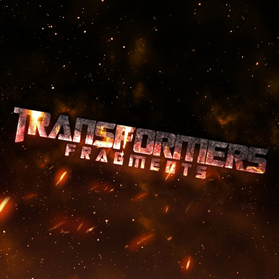 Transformers Fragments (Fan-Series) | Casting Call Club