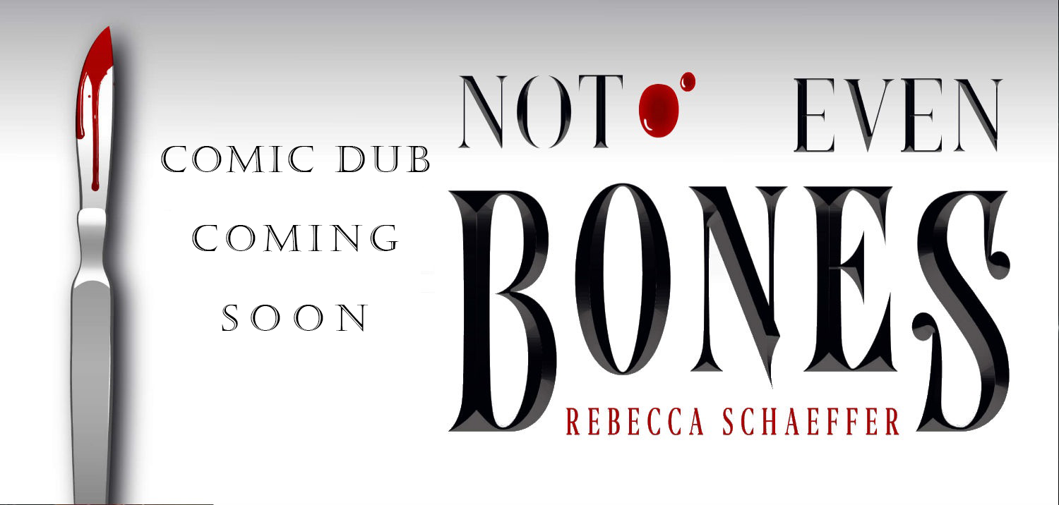 Not Even Bones Comic Dub Series | Casting Call Club