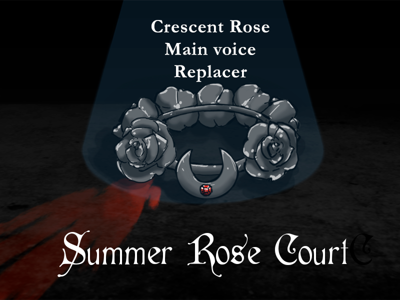 Summer Rose Court - Crescent Rose main voice Recast | Casting Call Club