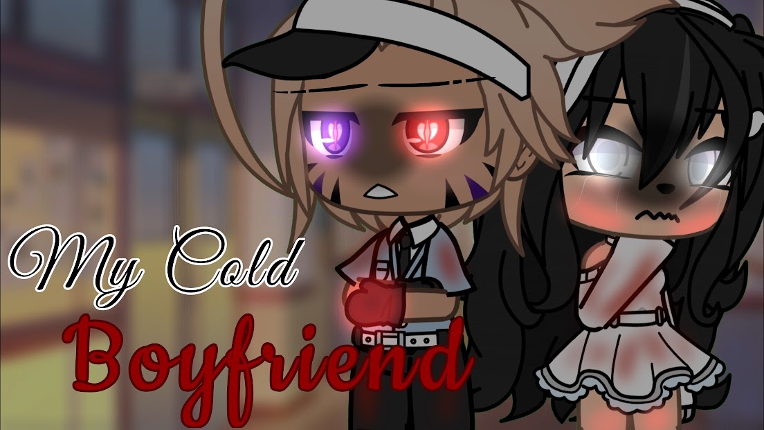 My Cold Boyfriend||Gacha Life Voice Acting and Animated Mini Movie ...