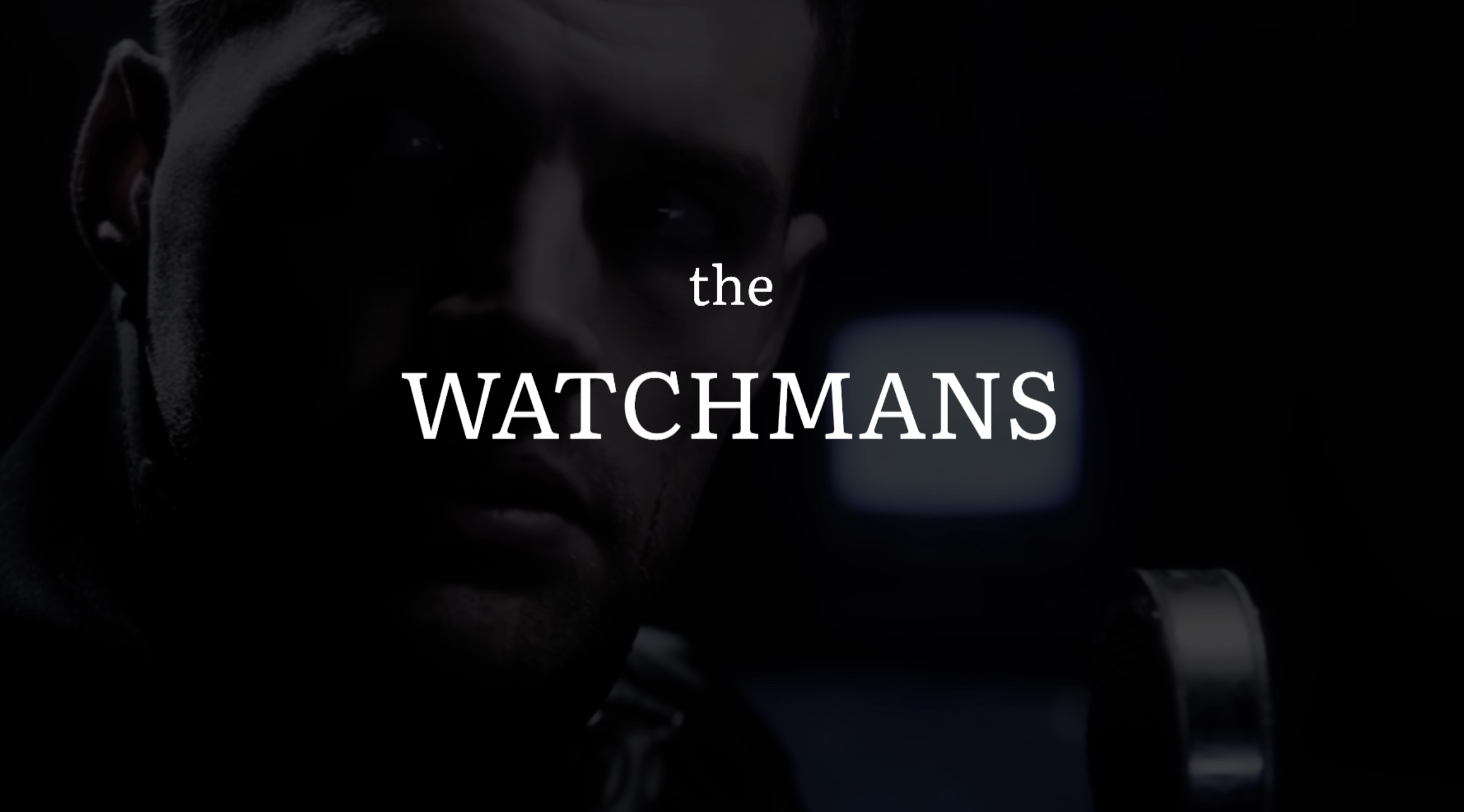 The Watchmans- Episode 1 | Casting Call Club