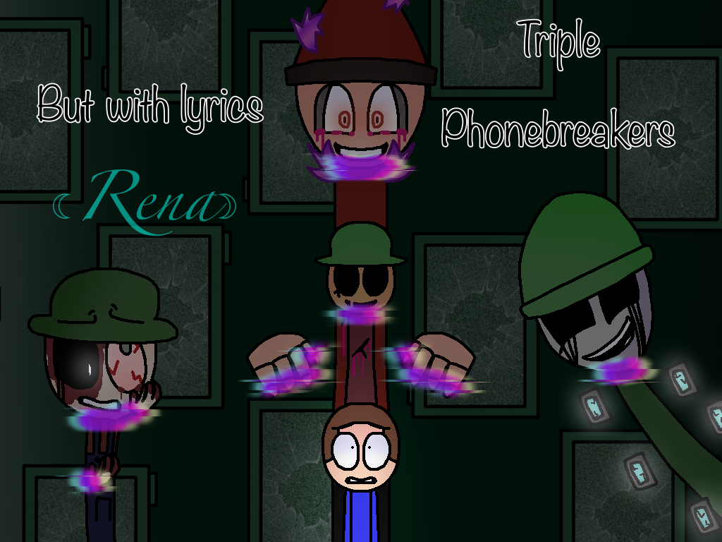 Triple Phonebreakers [But With Lyrics!] | Casting Call Club