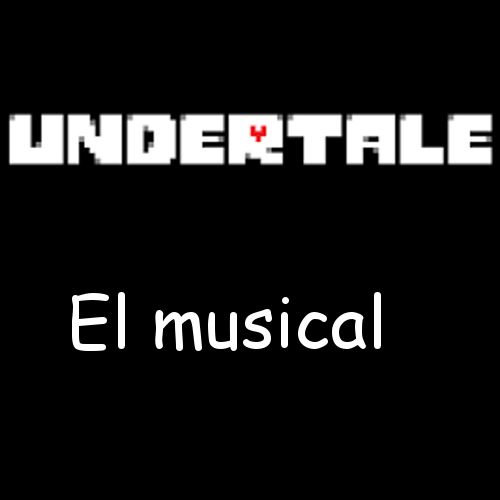 Undertale: El musical | Casting Call Club