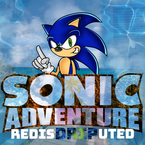 Sonic Adventure Redis-Drip-uted | Casting Call Club