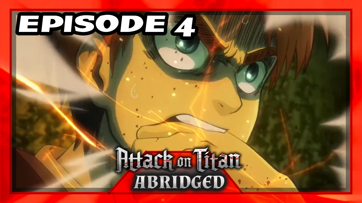 Attack on Titan Abridged Episode 4 | Casting Call Club