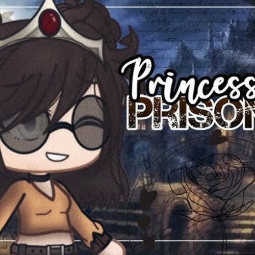🥀 Princess Prisoner 🥀 | Gacha Mini Movie - GCMM by ItsAudrxy (VOICE ...