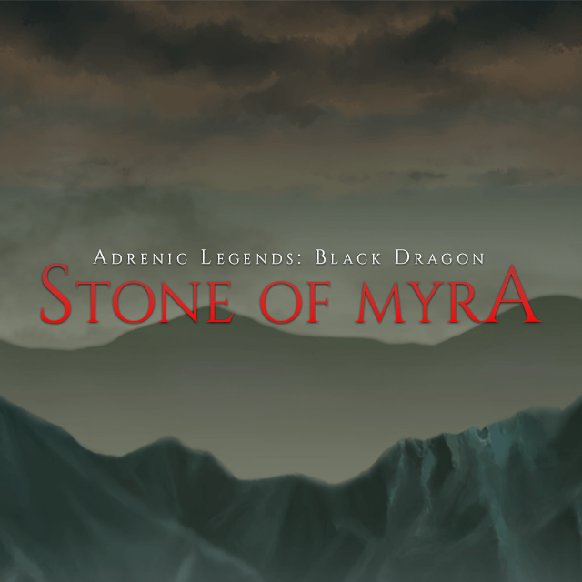 Adrenic Legends: Black Dragon: Stone of Myra [NEW CHARACTERS ADDED ...