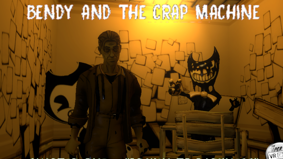 Bendy and the Crap Machine |VRChat Parody Youtube Series| | Casting ...