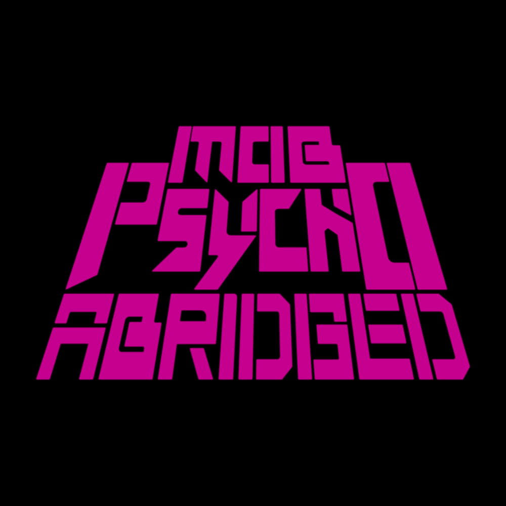 Mob Psycho Abridged | Casting Call Club