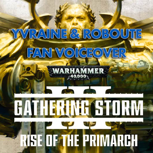 Warhammer 40K: Rise of the Primarch | Book Excerpt Fandub - Yvraine and ...