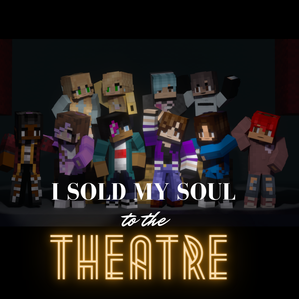 I Sold My Soul to the Theatre (Minecraft Machinima) | Casting Call Club