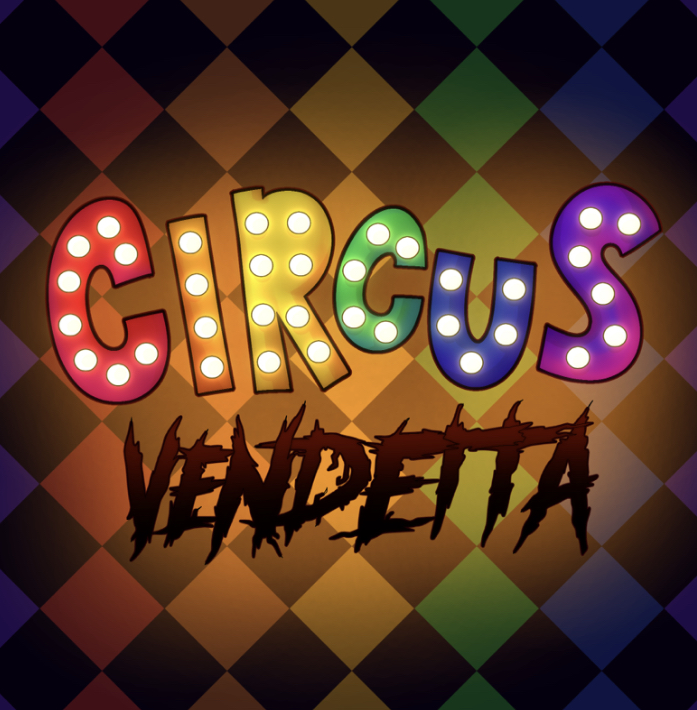 Circus Vendetta: The Show Must Go On! | Casting Call Club