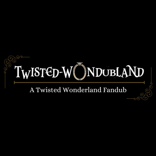 Twisted Wondubland: A Twisted Wonderland Fandub (VAs) | Casting Call Club