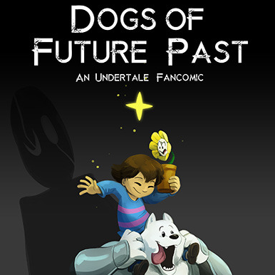 Dogs of Future Past (An Undertale Comic dub) | Casting Call Club