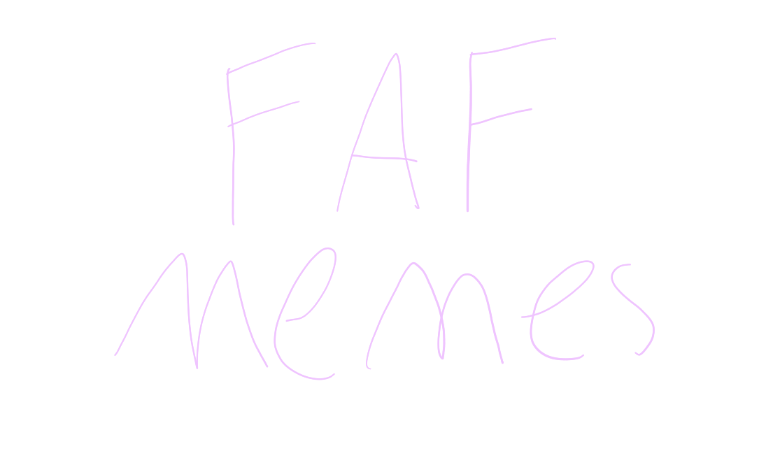 FAF memes | Casting Call Club