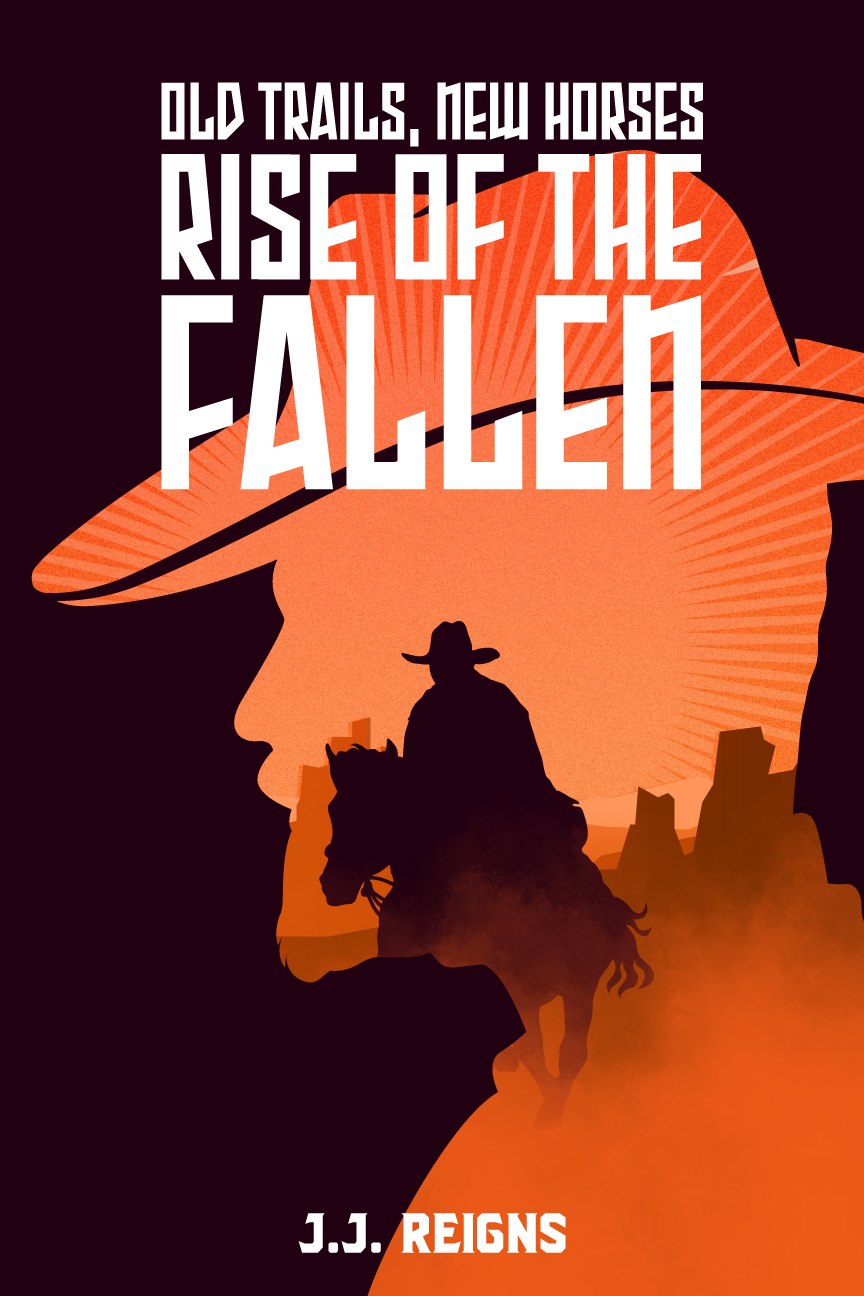 OLD TRAILS, NEW HORSES: RISE OF THE FALLEN - Book Trailer Cast ...