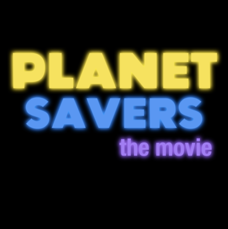 Planet Savers The Movie | Casting Call Club