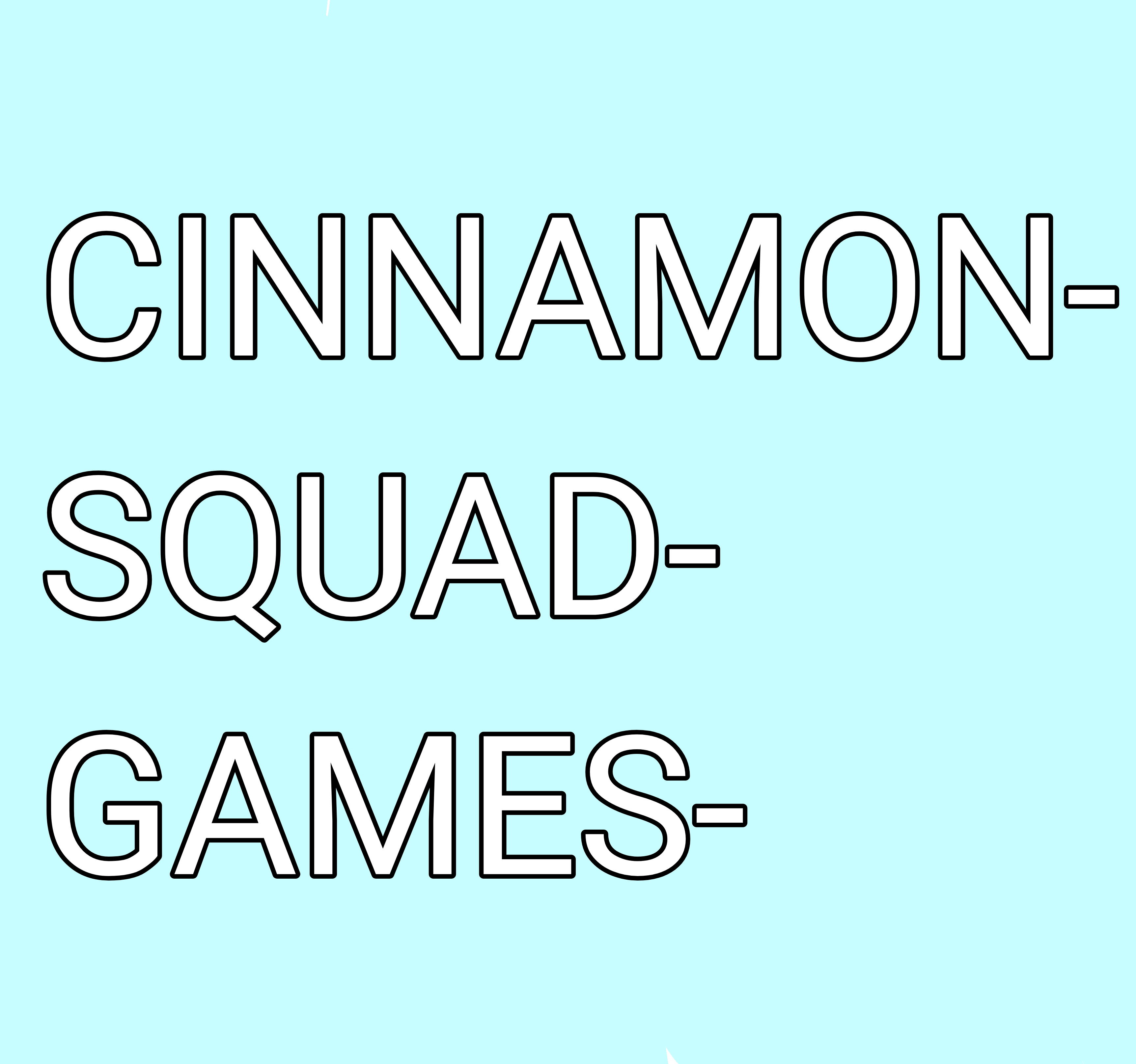 Cinnamon squad games | Casting Call Club
