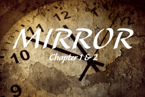 Mirror (Chapter 1 and 2) | Casting Call Club