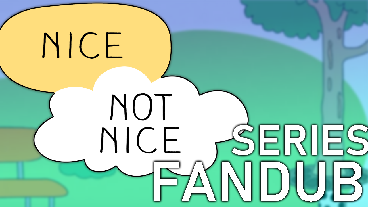 [1 ROLE LEFT] Nice, Not Nice - English Fandub | Casting Call Club