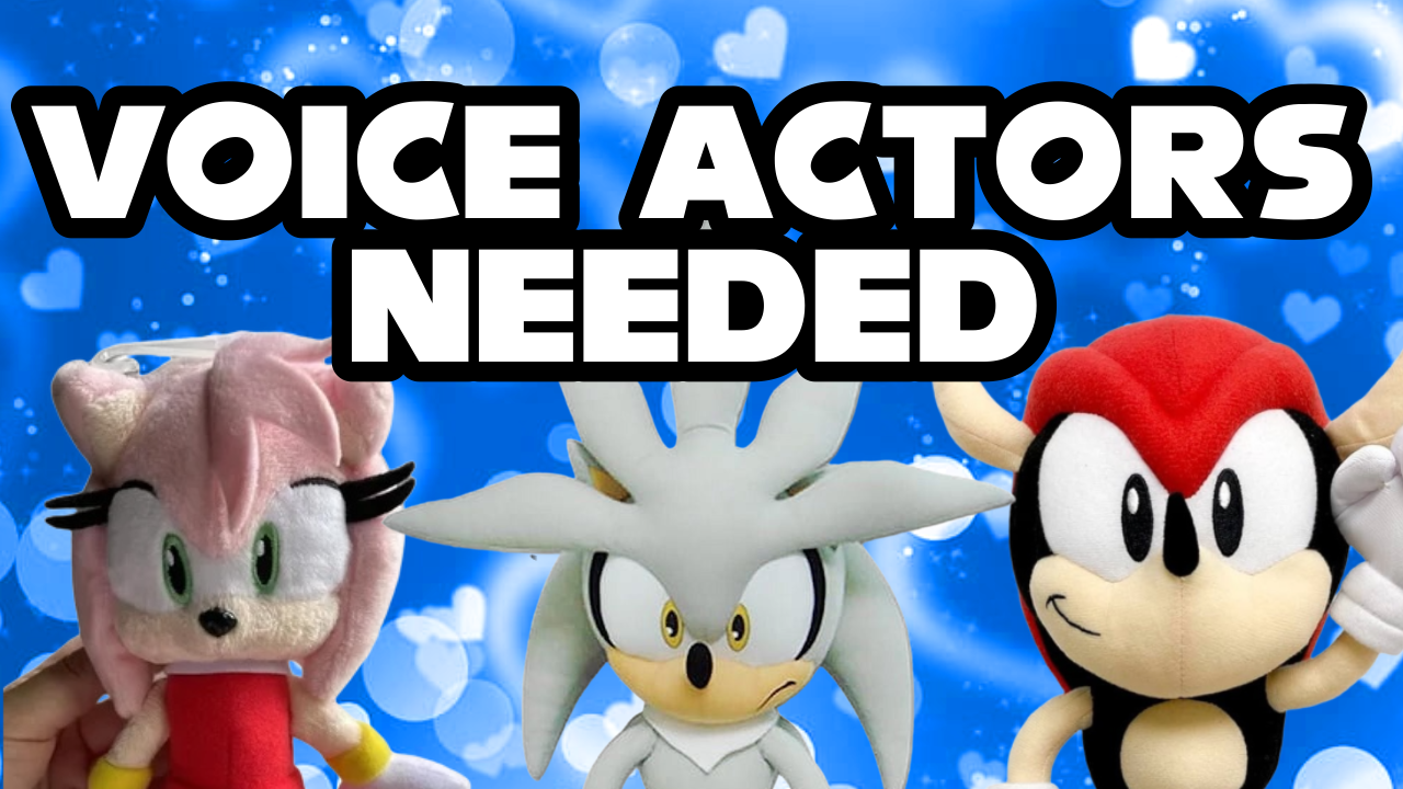 Sonic Plush Series - Permanent actors/Good Side | Casting Call Club