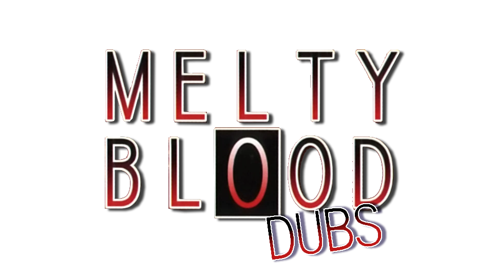 Melty Blood Dubs | Casting Call Club