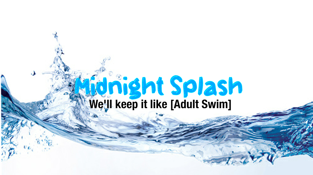 Midnight Splash | Casting Call Club