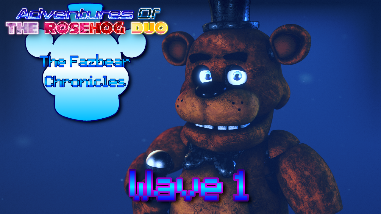 Adventures Of The Rosehog Duo: The Fazbear Chronicles (Wave 1 ...