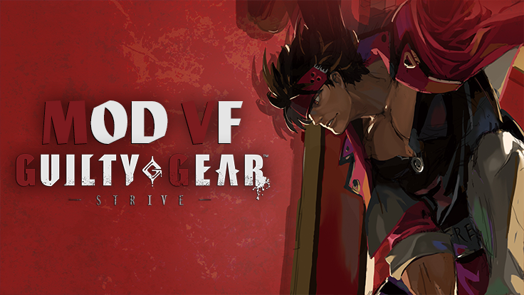 GUILTY GEAR -STRIVE- Mod VF | Casting Call Club