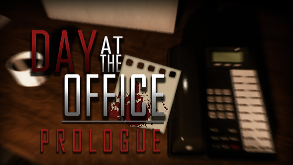 Day at the Office - Prologue (Indie Horror Game) | Casting Call Club