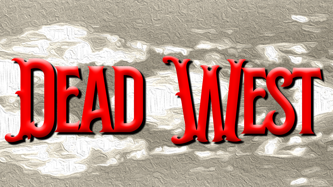 Dead West | Casting Call Club