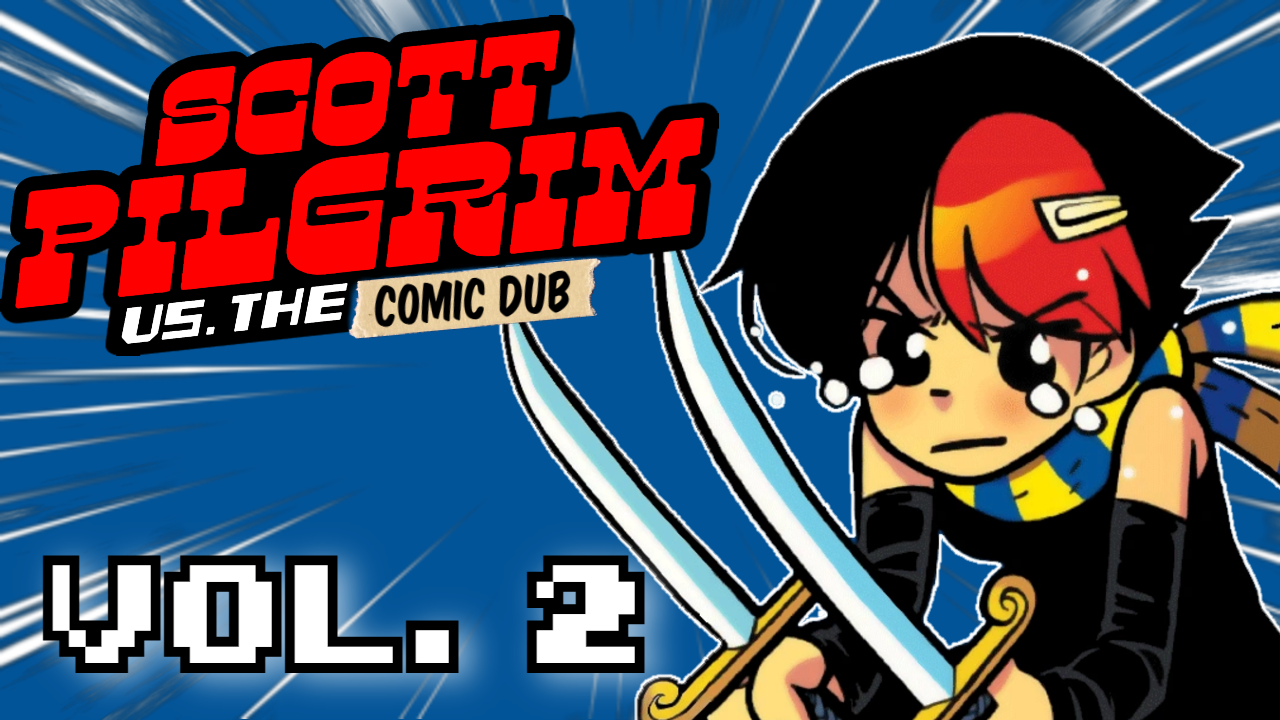 Scott Pilgrim Comic Dub Volume 2 | Casting Call Club