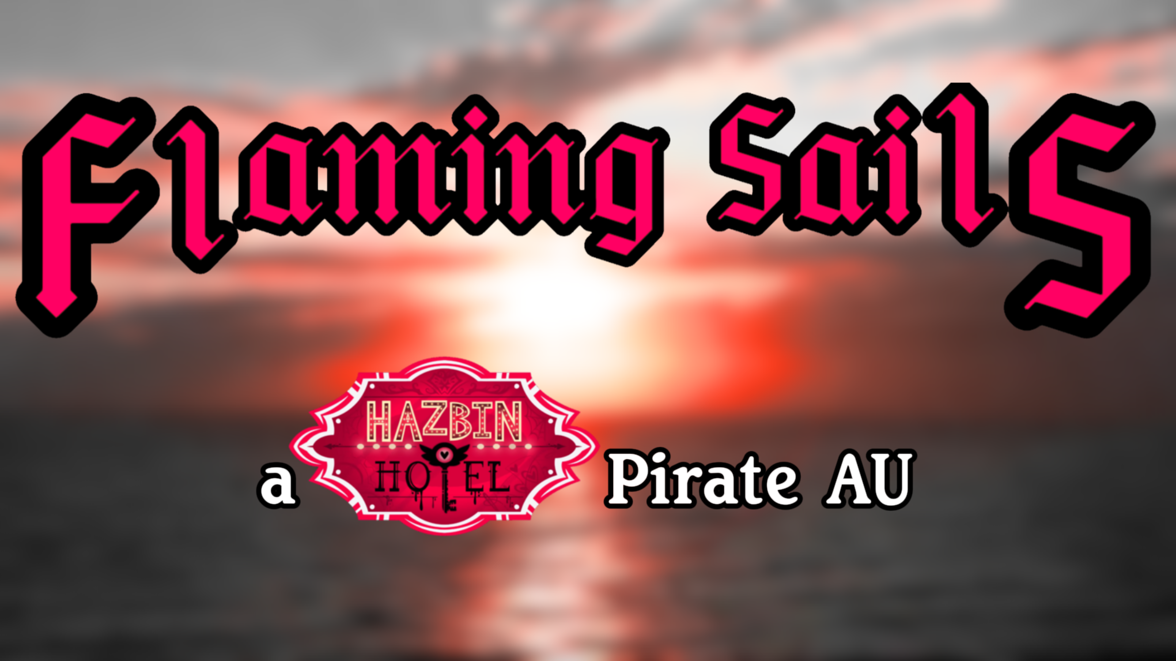 Hazbin Hotel Pirate AU: Flaming Sails (old) | Casting Call Club