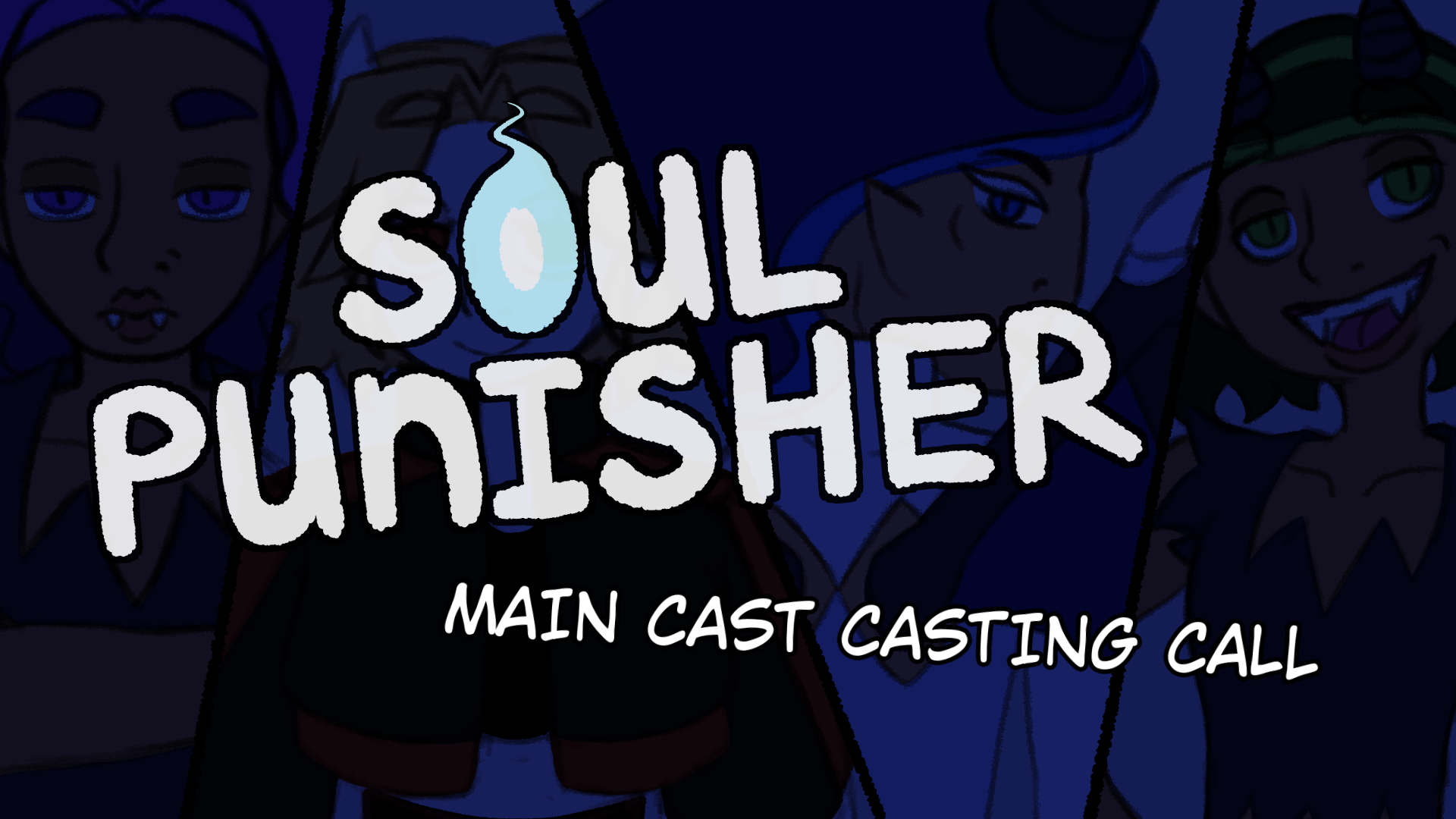 Soul Punisher (MAIN CAST) | Casting Call Club