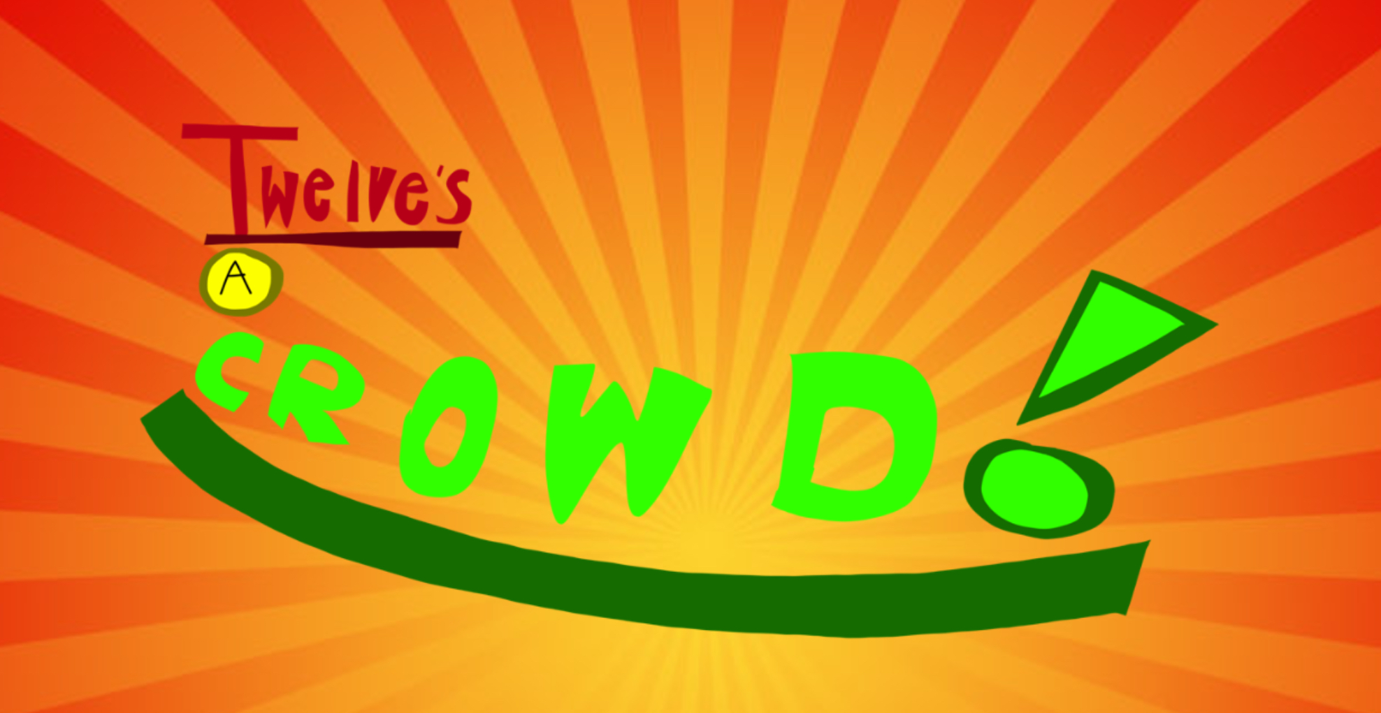 Twelve’s A Crowd! | Casting Call Club