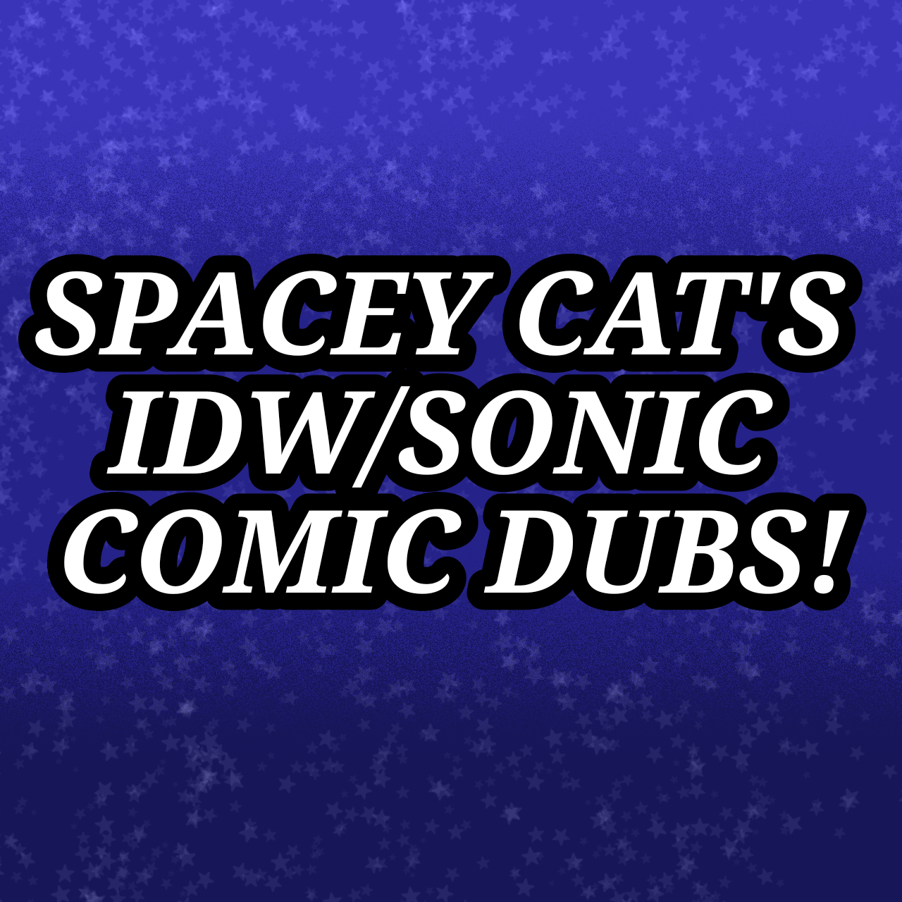 Spacey Cat's IDW/Sonic Comic Dubs! | Casting Call Club