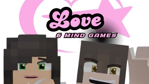 Love & Mind Games Minecraft rp series | Casting Call Club
