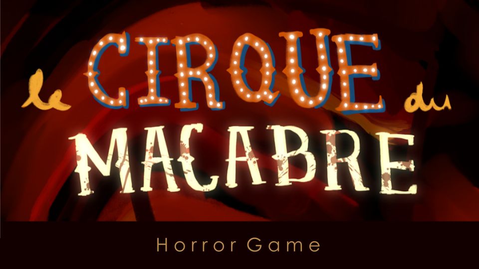 Cirque Macabre - Horror Game | Casting Call Club