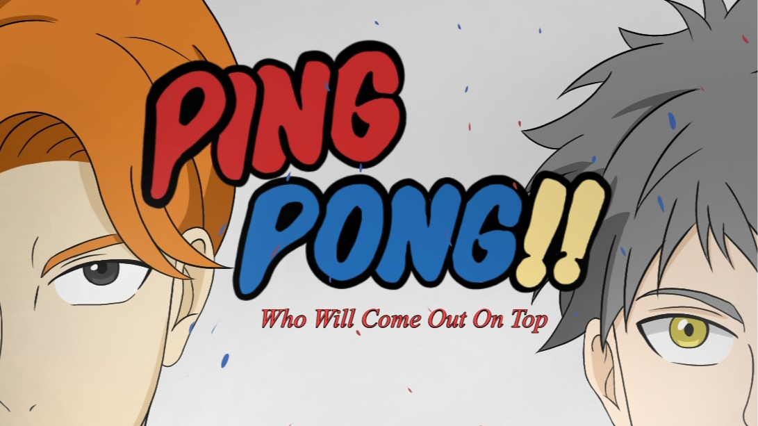 Ping Pong!! - School Project Animation | Casting Call Club
