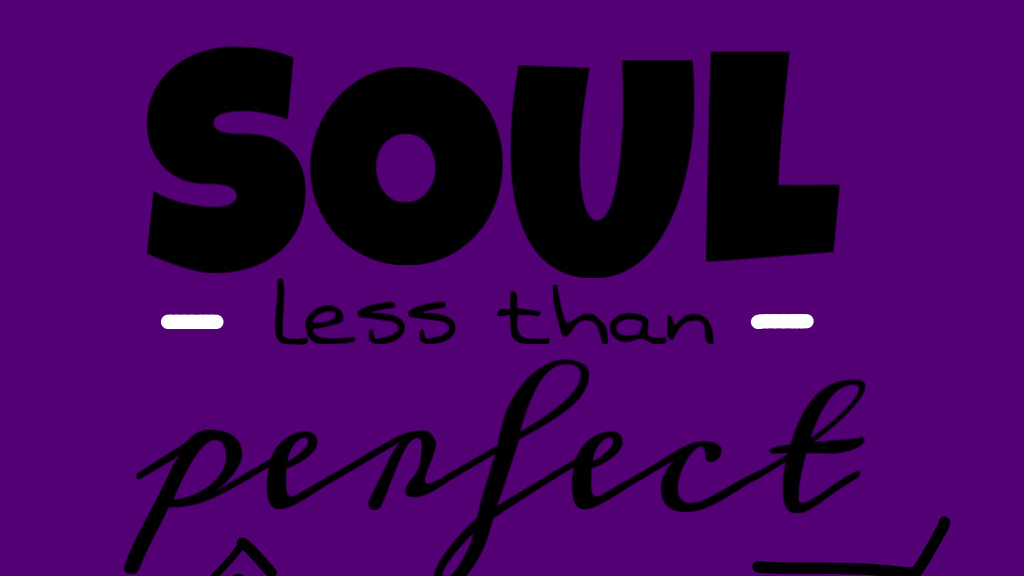Soul less than perfect | Casting Call Club