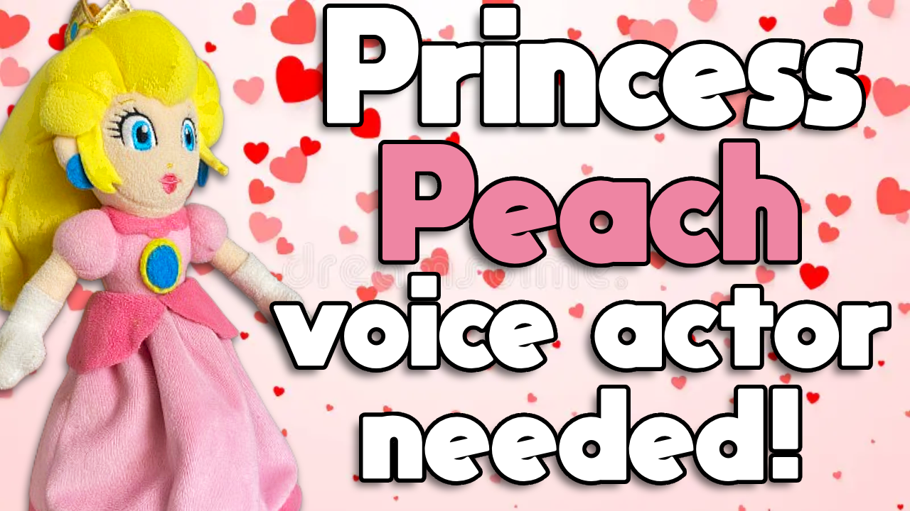 Mario plush series - princess peach voice actor needed | Casting Call Club