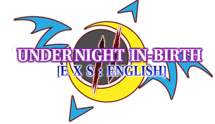 {UNDER NIGHT IN-BIRTH II: SYS CELES} Exs: English! | Casting Call Club