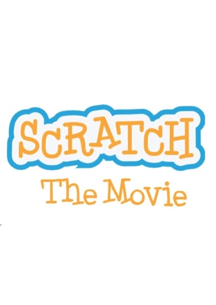 Scratch The Unofficial Movie | Casting Call Club