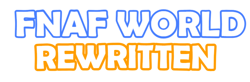 FNaF World: Rewritten | Casting Call Club